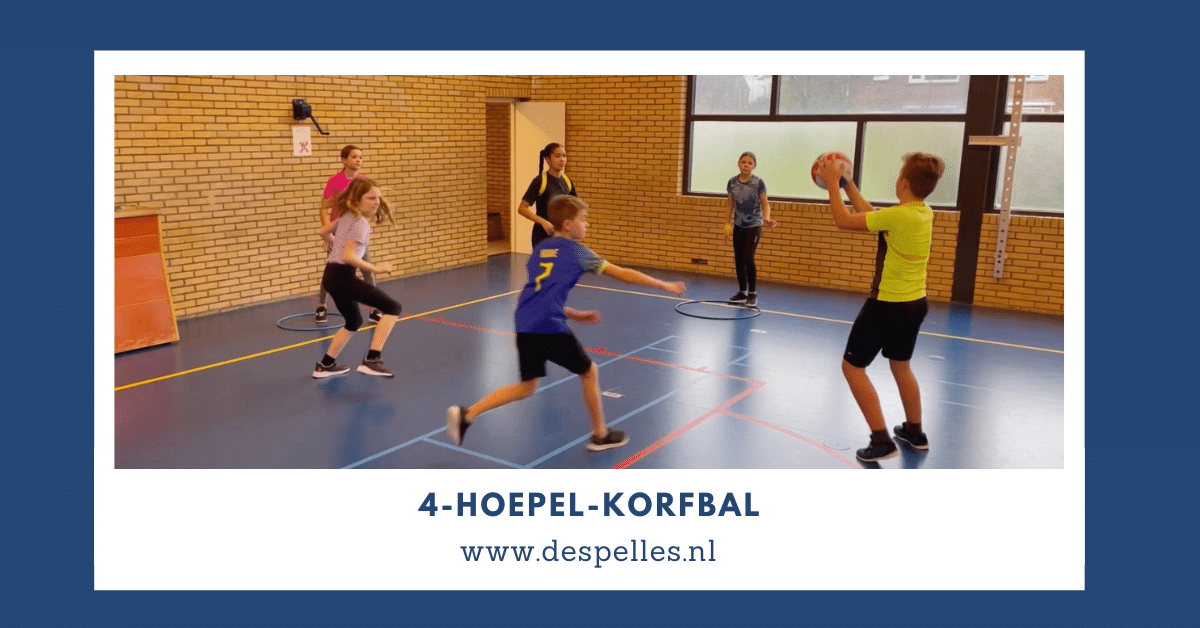 4-hoepel-Korfbal in de gymles | Doelspelen | De Spelles
